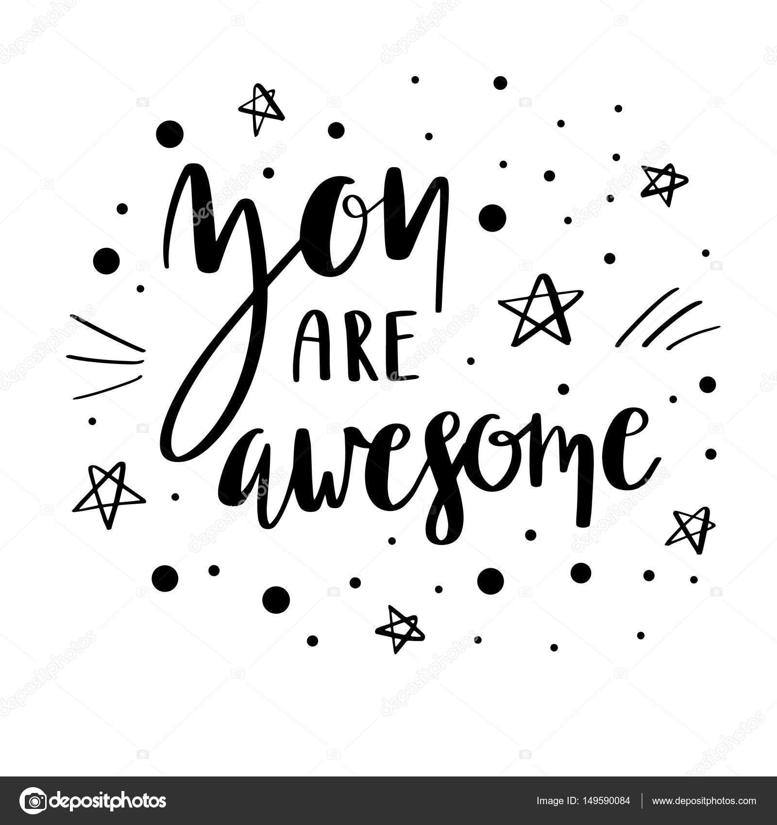 You are awesome lettering quote Stock Vector Image by ©mcherevan #149590084