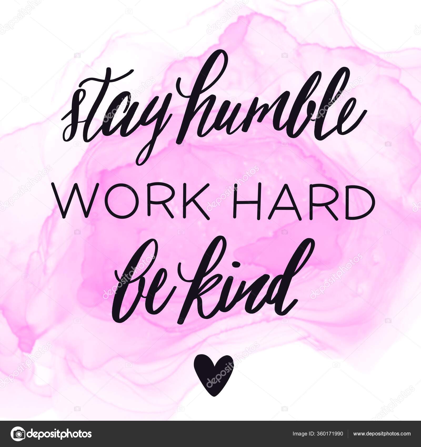 Work Hard And Be Kind