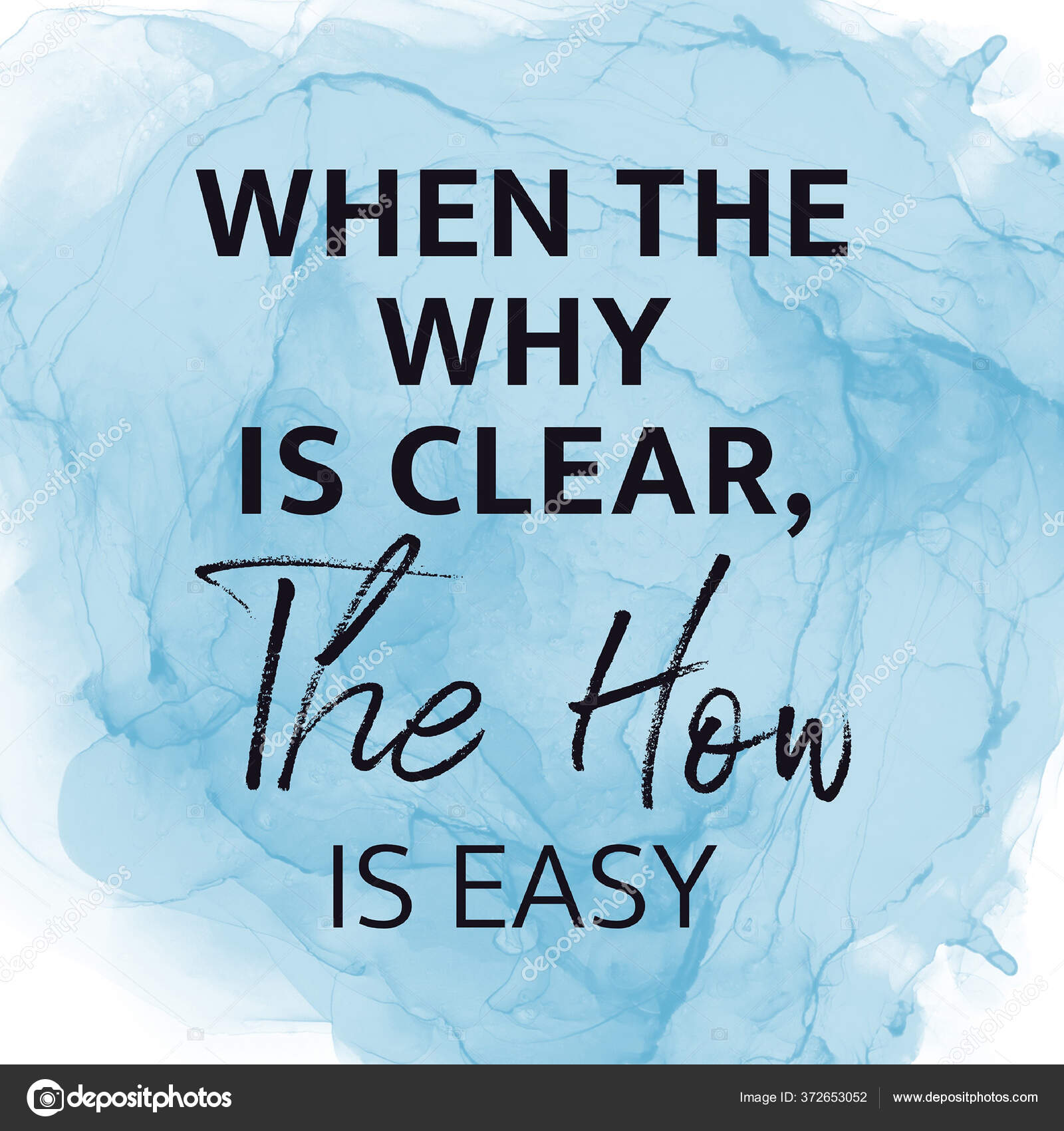 Inspirational Quote - When the why is Clear, The how is easy Stock ...
