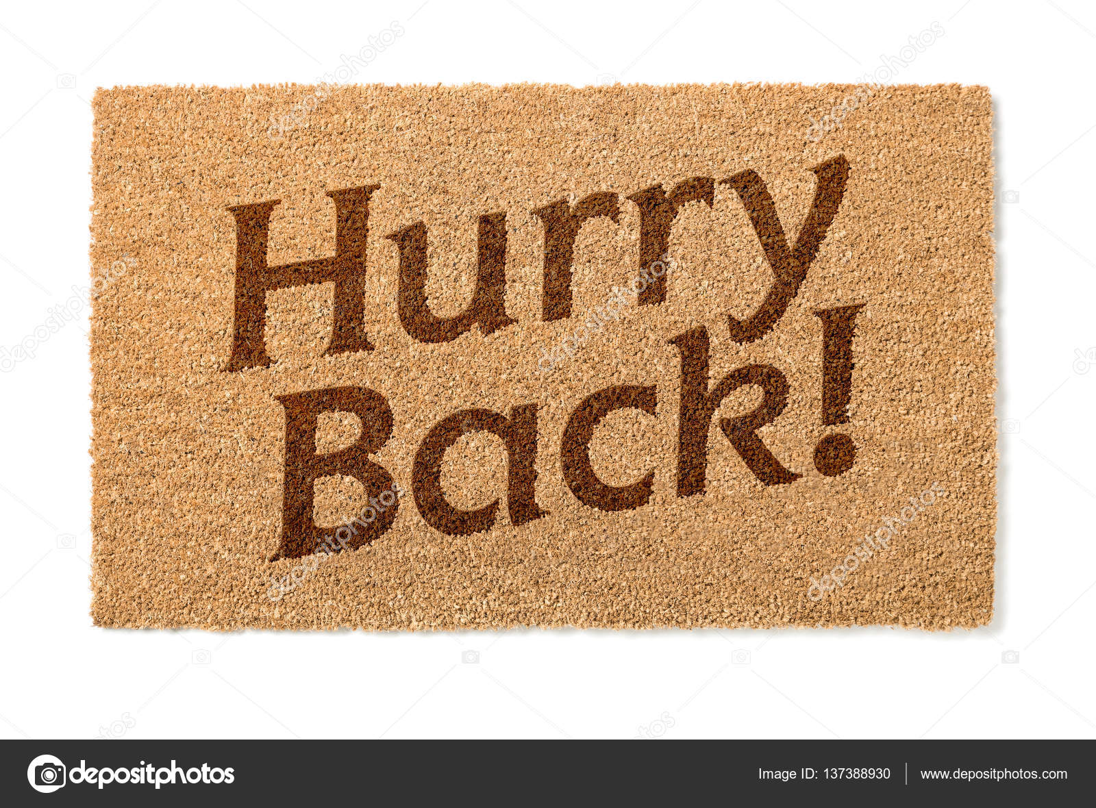 Hurry Back Welcome Mat On White — Stock Photo © Feverpitch #137388930