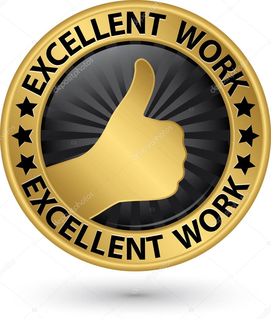 Excellent work golden sign with thumb up, vector illustration — Stock ...