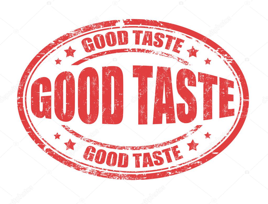 Good taste sign or stamp Stock Vector Image by ©roxanabalint #129421410