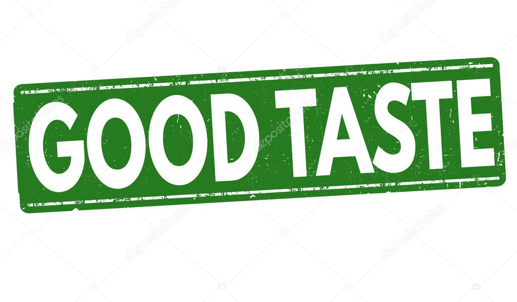 Good taste sign or stamp Stock Vector by ©roxanabalint 129423284