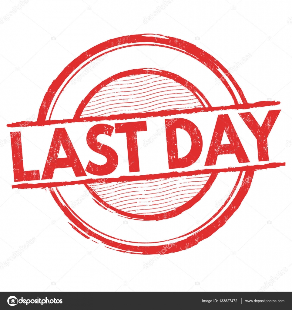 Last day sign or stamp Stock Vector Image by ©roxanabalint #133827472