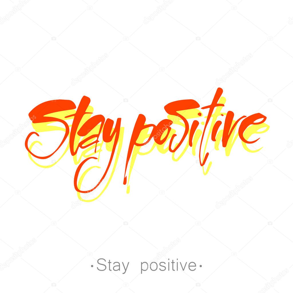Stay positive quote Stock Vector by ©antoshkaforever 130480202