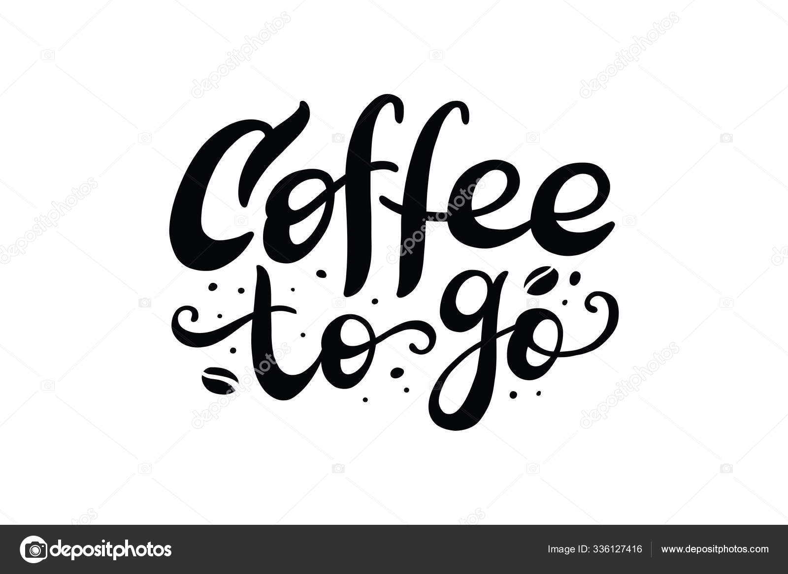 Coffee to go, vector lettering on white background Stock Vector by ...