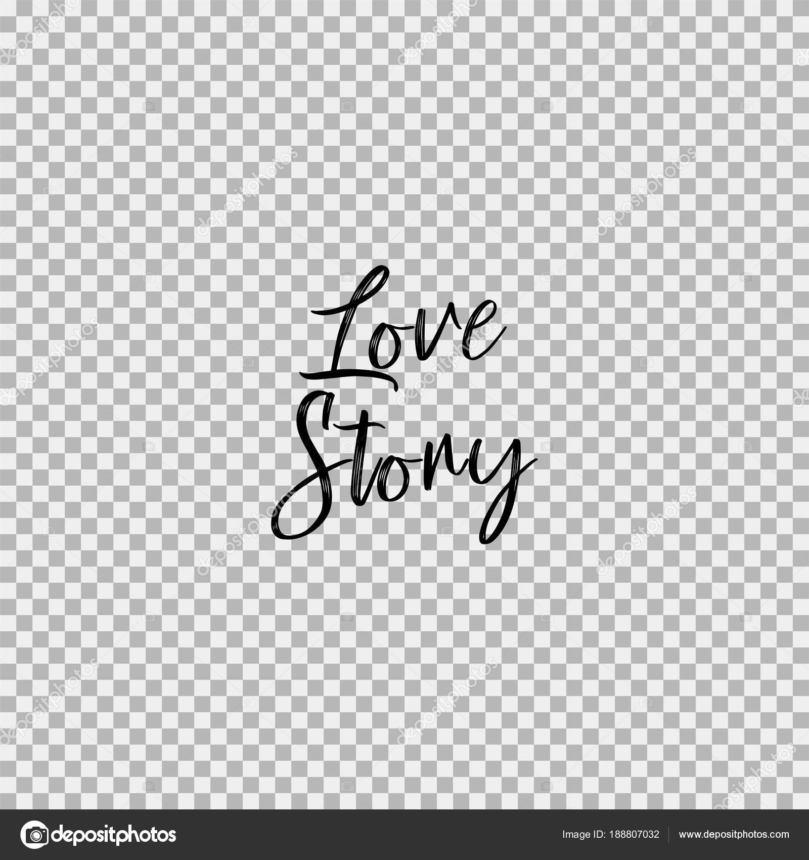 Love story calligraphy. Transparent background Stock Vector Image by ...