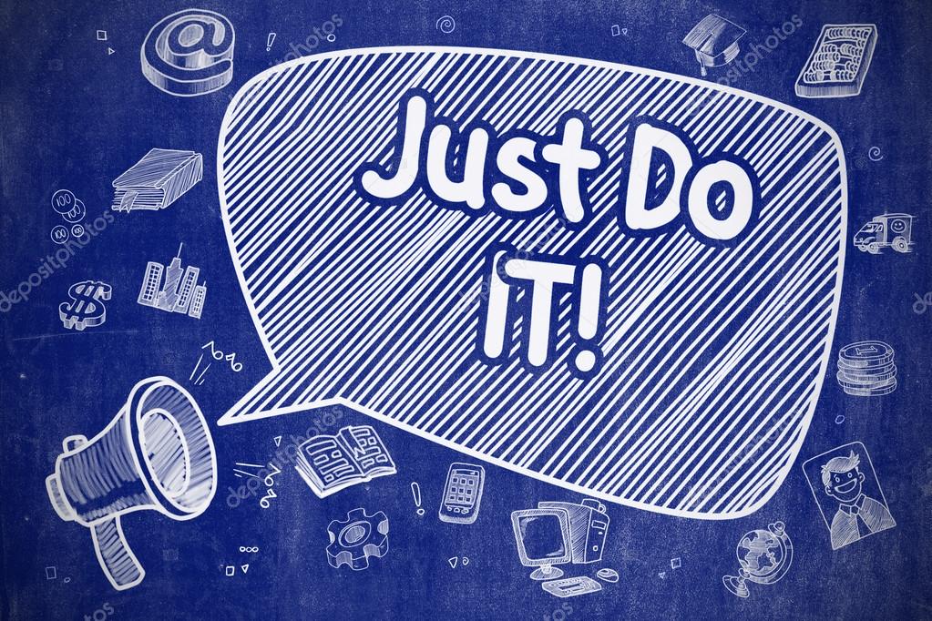 Just Do IT - Cartoon Illustration on Blue Chalkboard. Stock Photo by ...