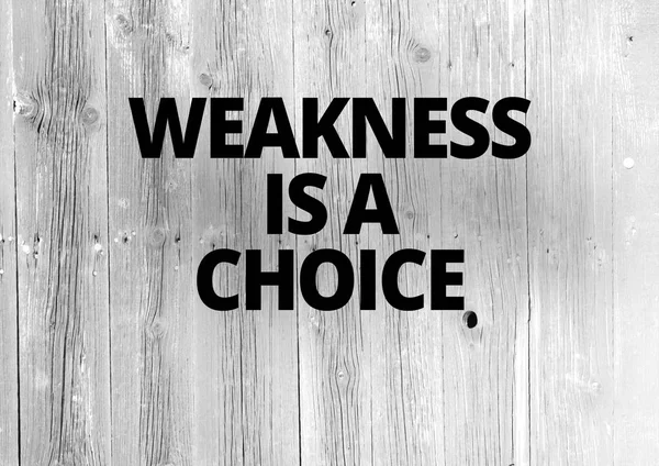 Weakness Is A Choice Wallpappers