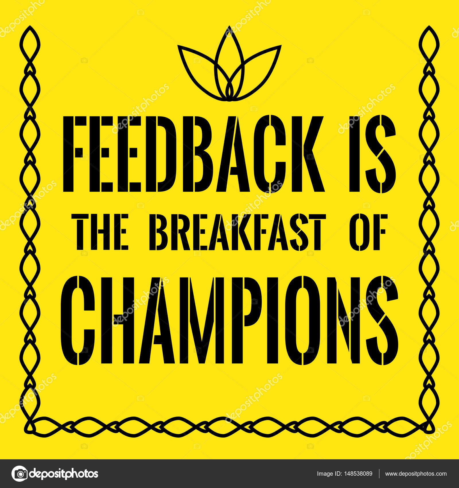 Motivational quote. Feedback is the breakfast of champions. Stock ...