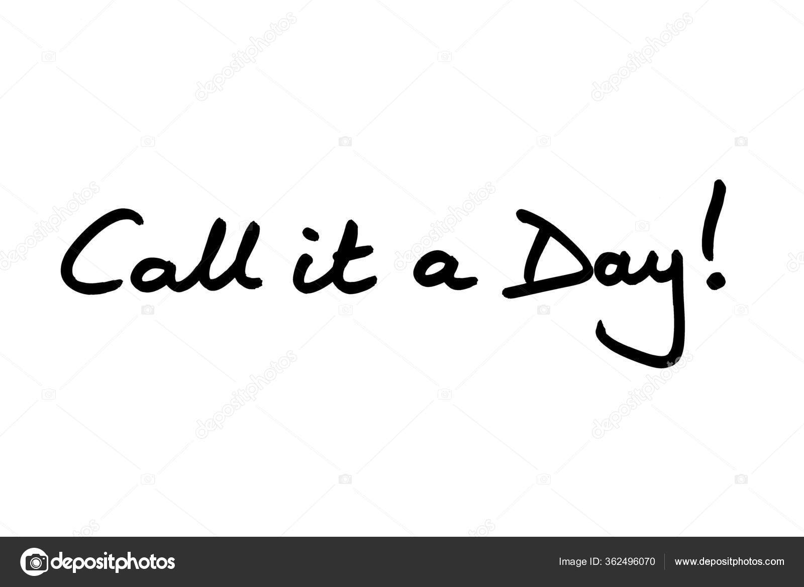Call Day Handwritten White Background Stock Photo by ©chrisdorney 362496070