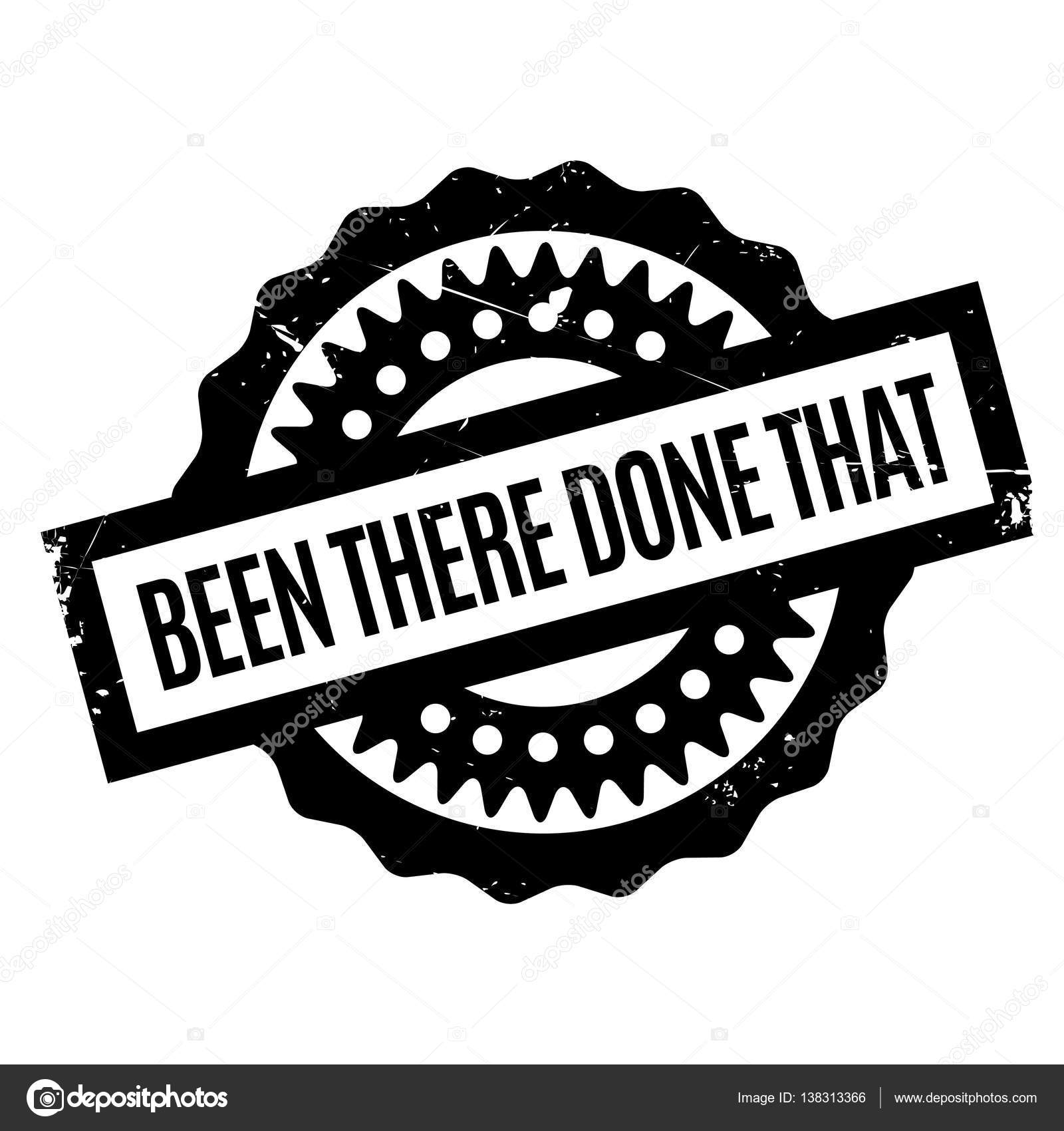 Been There Done That rubber stamp Stock Vector by ©lkeskinen0 #138313366