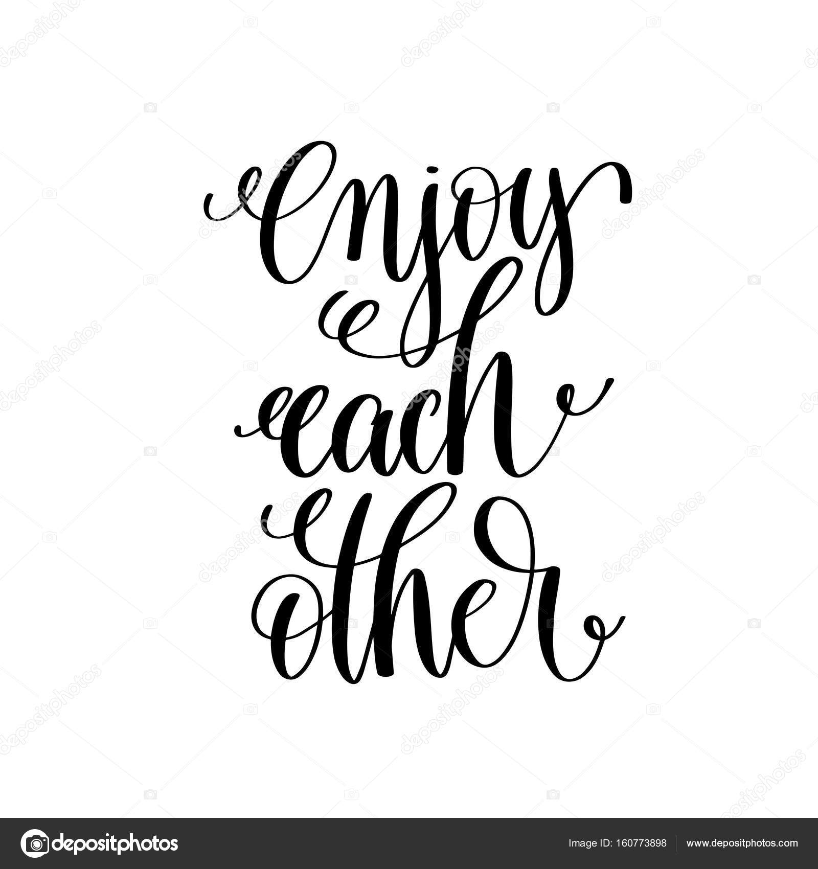 Enjoy each other black and white handwritten lettering Stock Vector ...