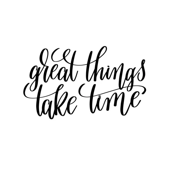 Great things take time, Royalty-free Great things take time Vector ...
