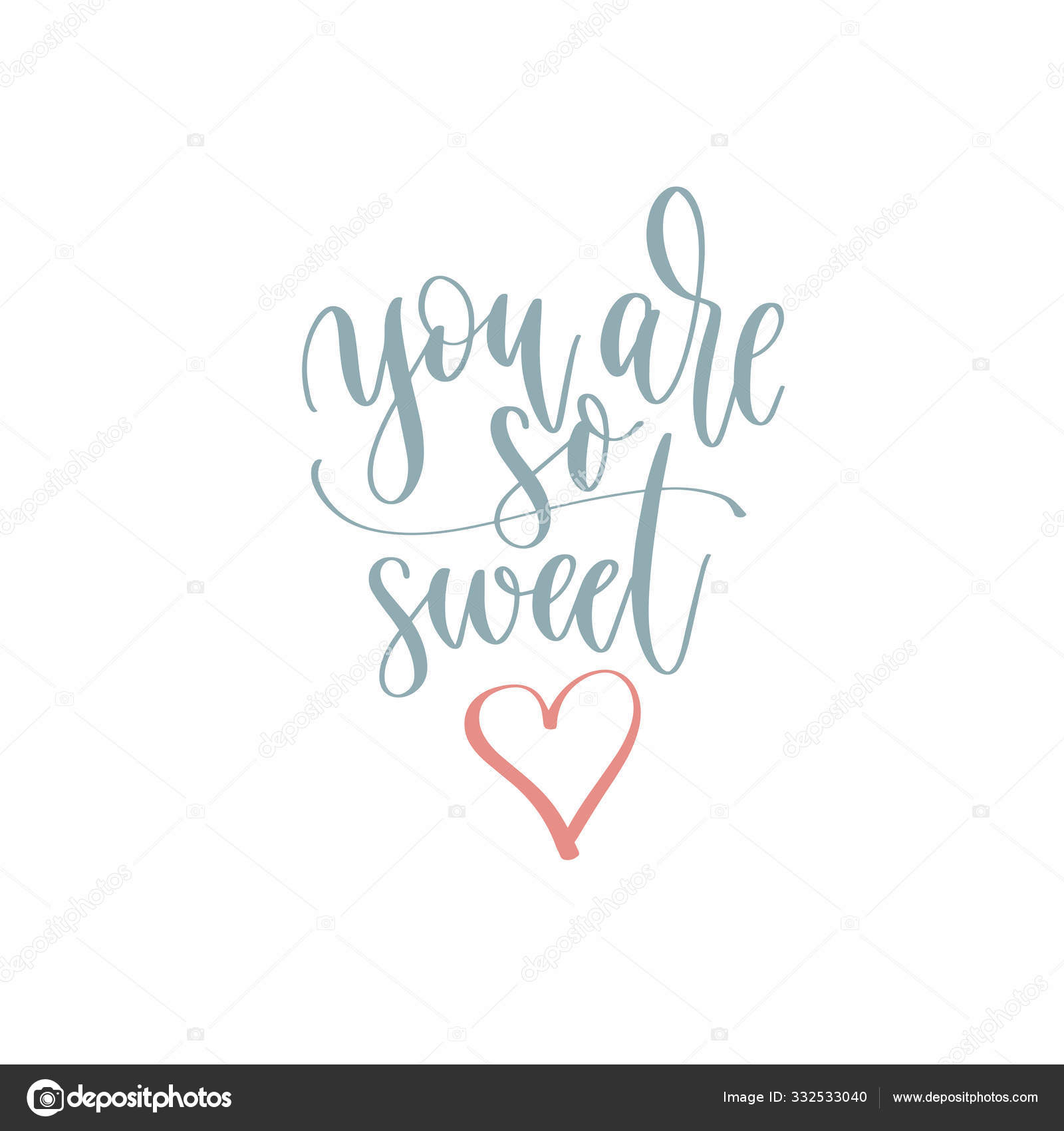 You are so sweet - hand lettering romantic quote, love letters to ...