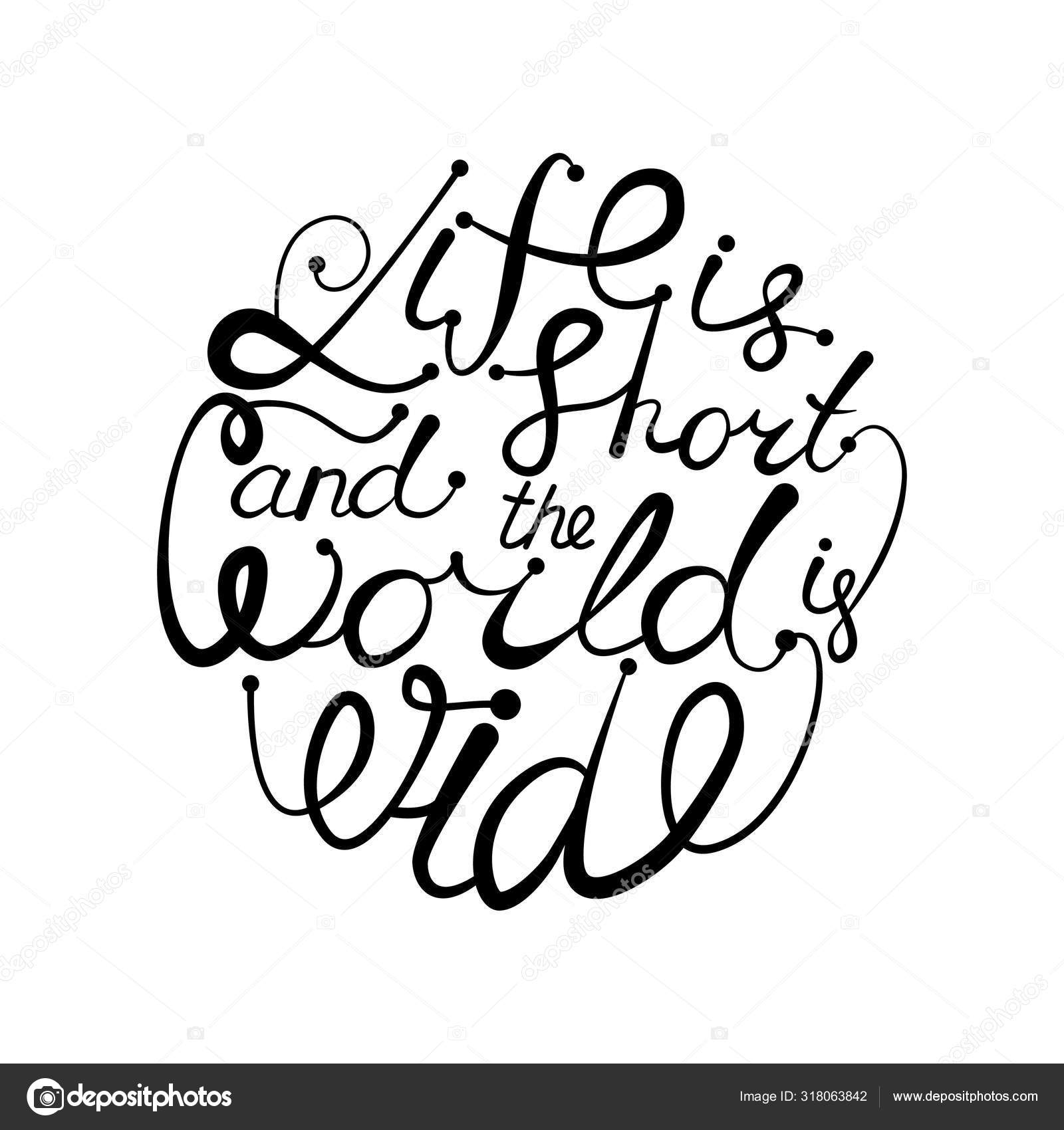 Hand Drawn Typography Poster Life Short World Wide Motivation Quote ...