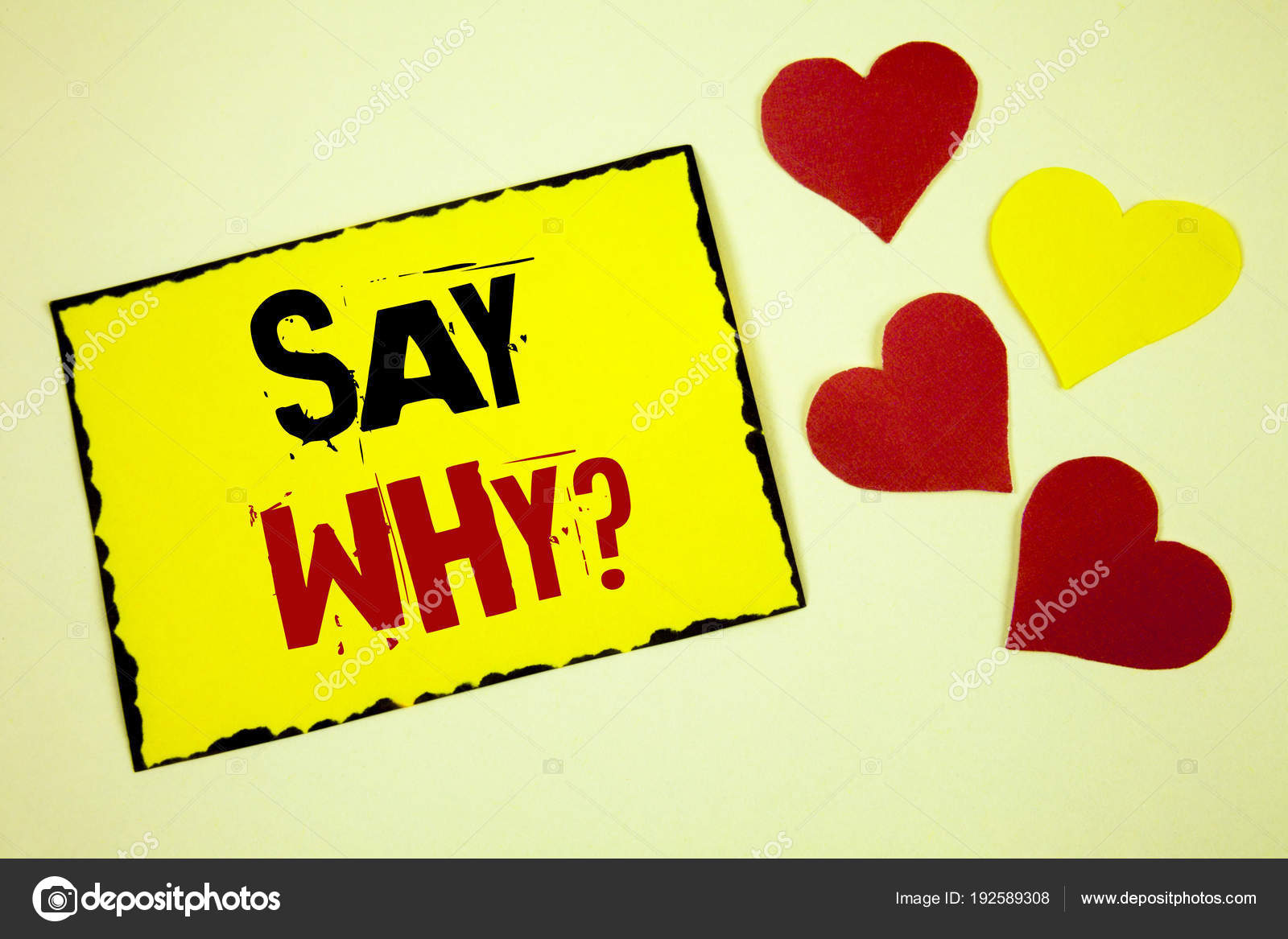 Writing note showing Say Why Question. Business photo showcasing Give ...