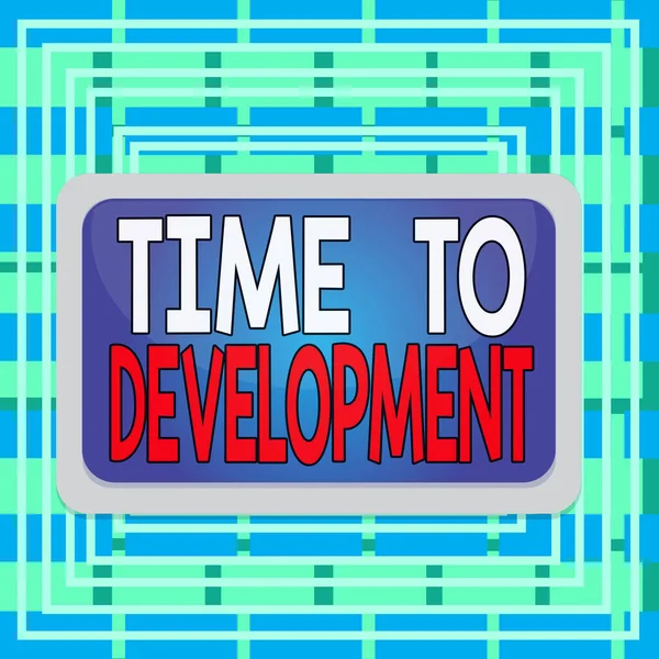 Text sign showing Time To Development. Conceptual photo a length of ...