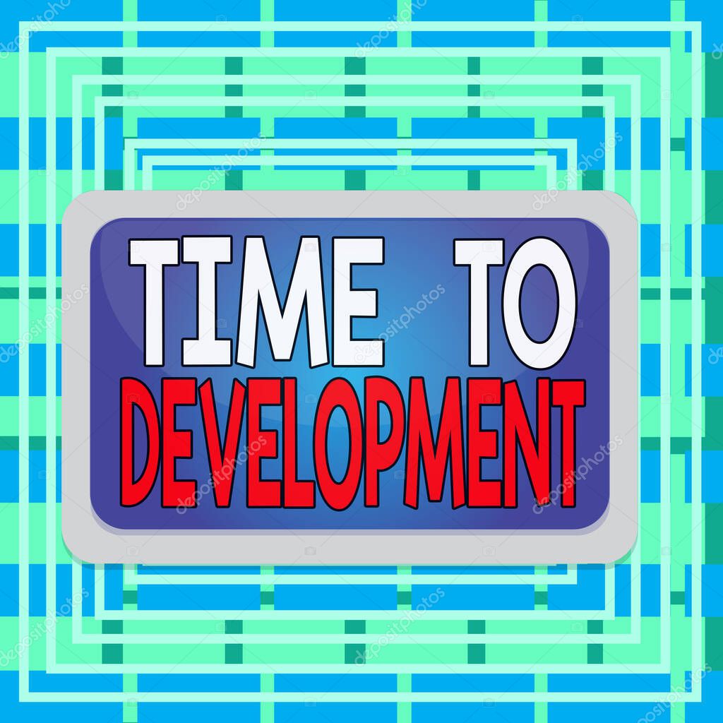 Signo de texto que muestra Time To Development. Foto conceptual un ...