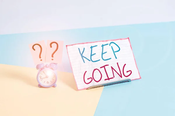 Handwriting text Keep Going. Concept meaning make an effort to live ...