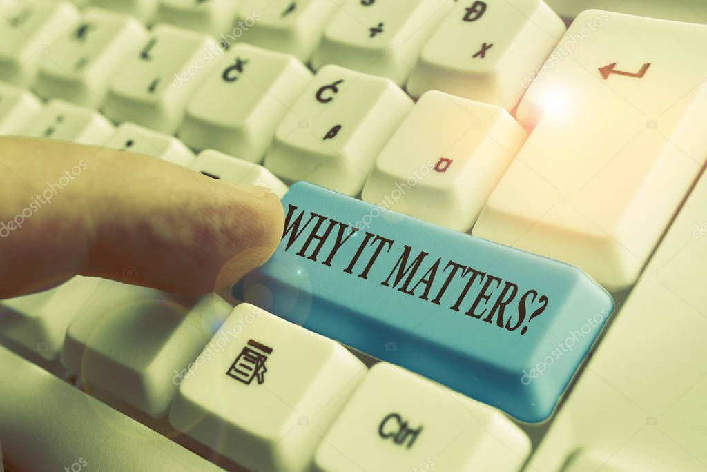 Escritura a mano de texto Por qué importa Pregunta. Concepto que significa lo más importante que ...