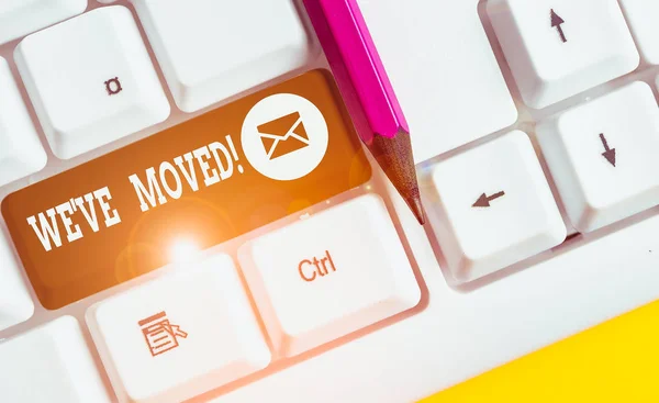 Writing note showing We Ve Moved. Business photo showcasing To go from ...