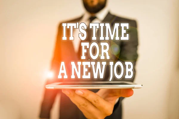 Word writing text It S Time For A New Job. Business photo showcasing ...