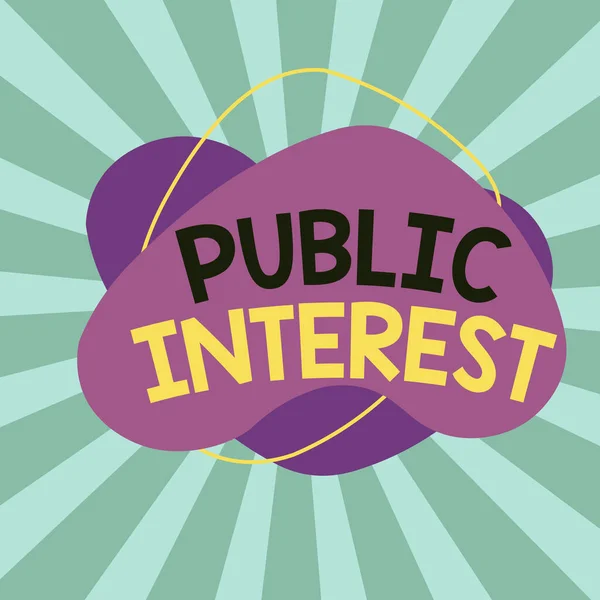 Text sign showing Public Interest. Conceptual photo the welfare or ...