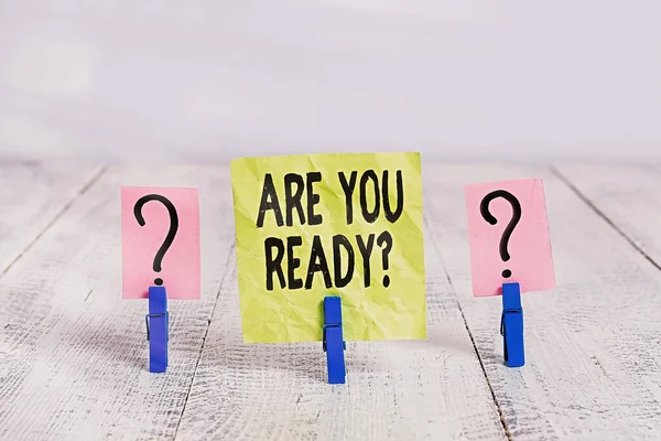 Text sign showing Are You Ready Question. Conceptual photo used telling ...