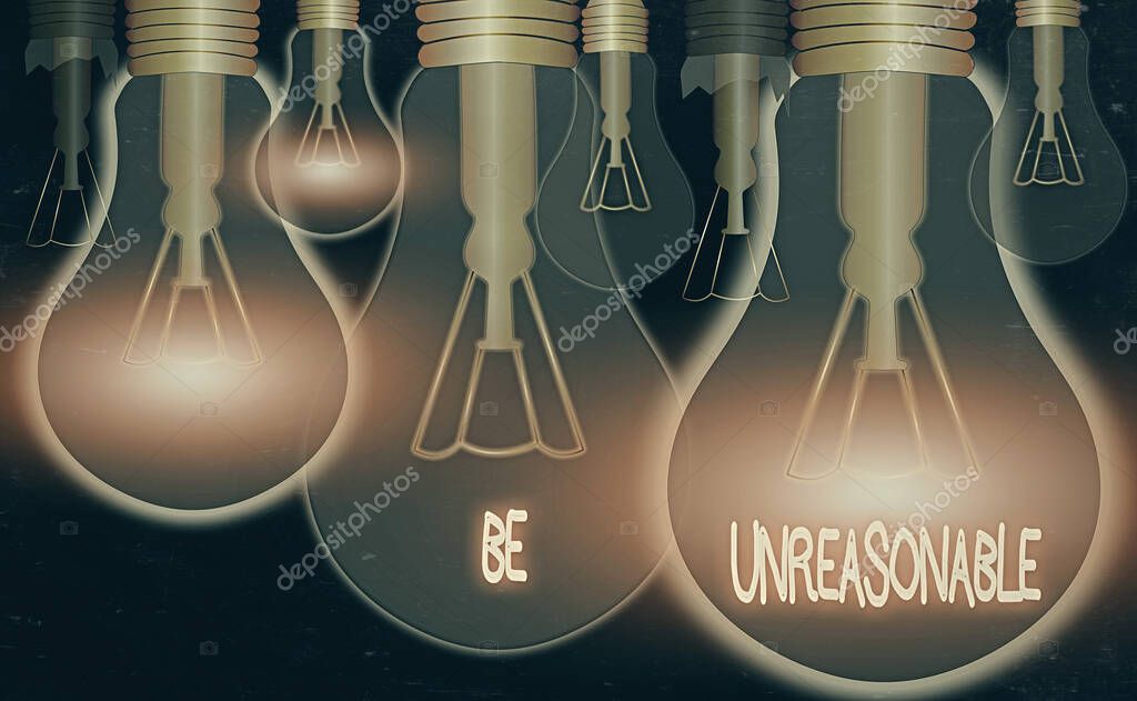 Escritura manual conceptual que muestra Ser irrazonable. Texto de la ...