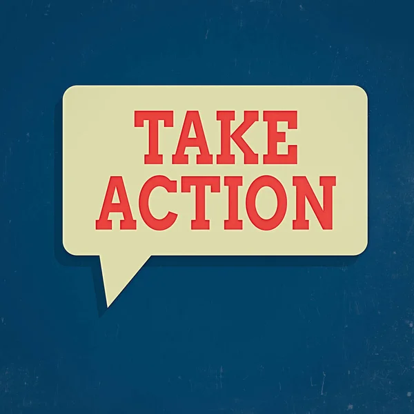 Text sign showing Take Action. Conceptual photo do something official ...