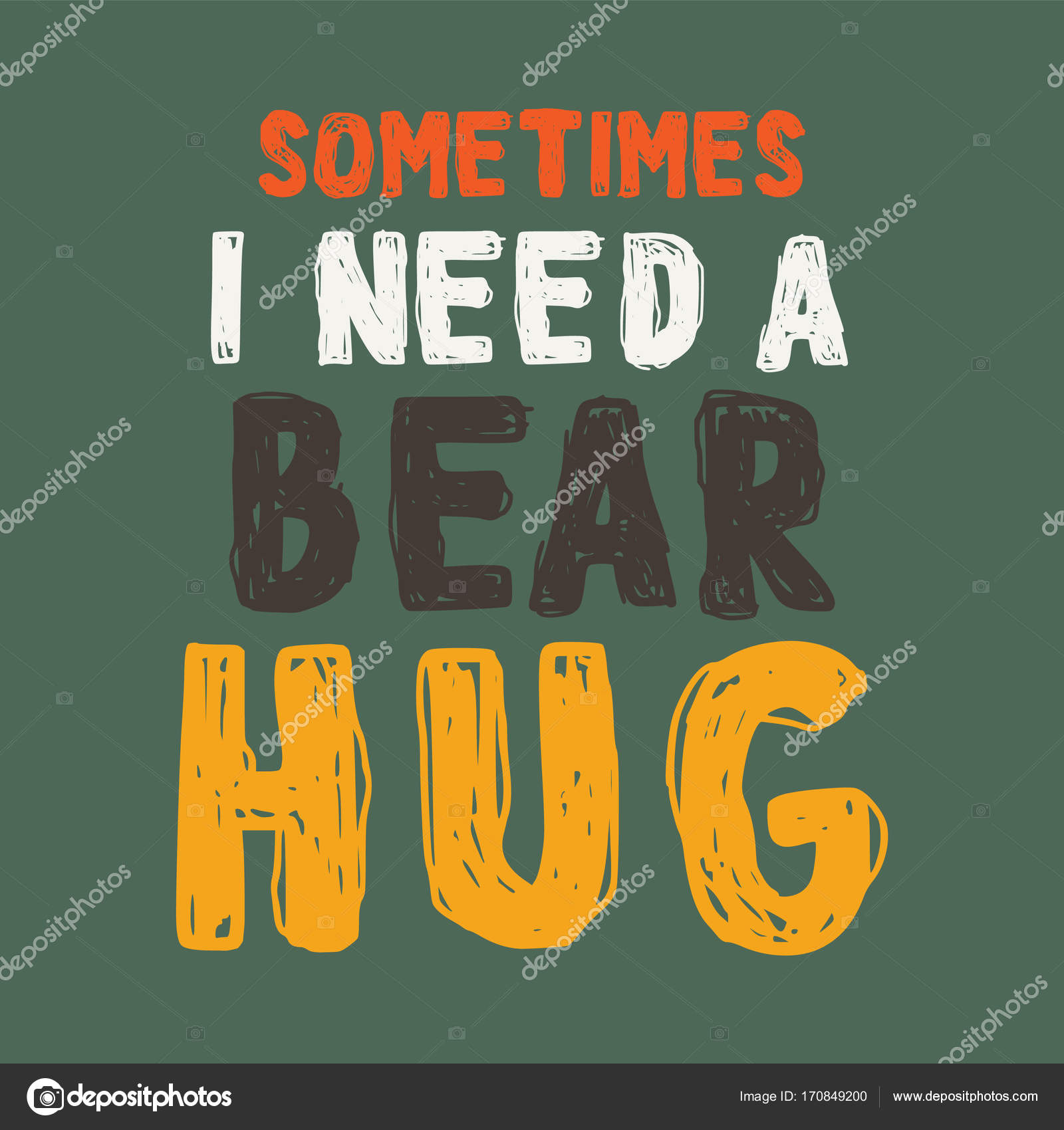 Slogan Typography Design Happiness Compassion Sometimes Need Bear Hug ...