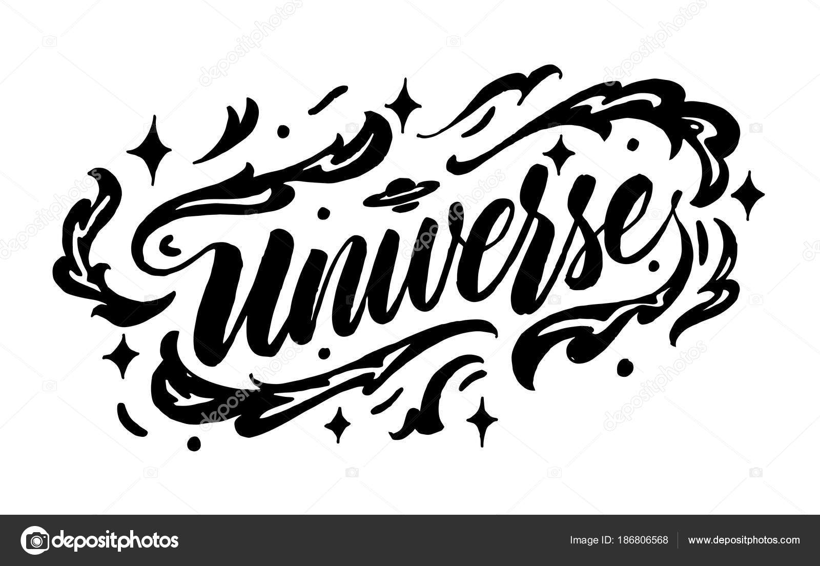 Universe lettering. Hand drawn calligraphy inscription. Brush pe Stock ...