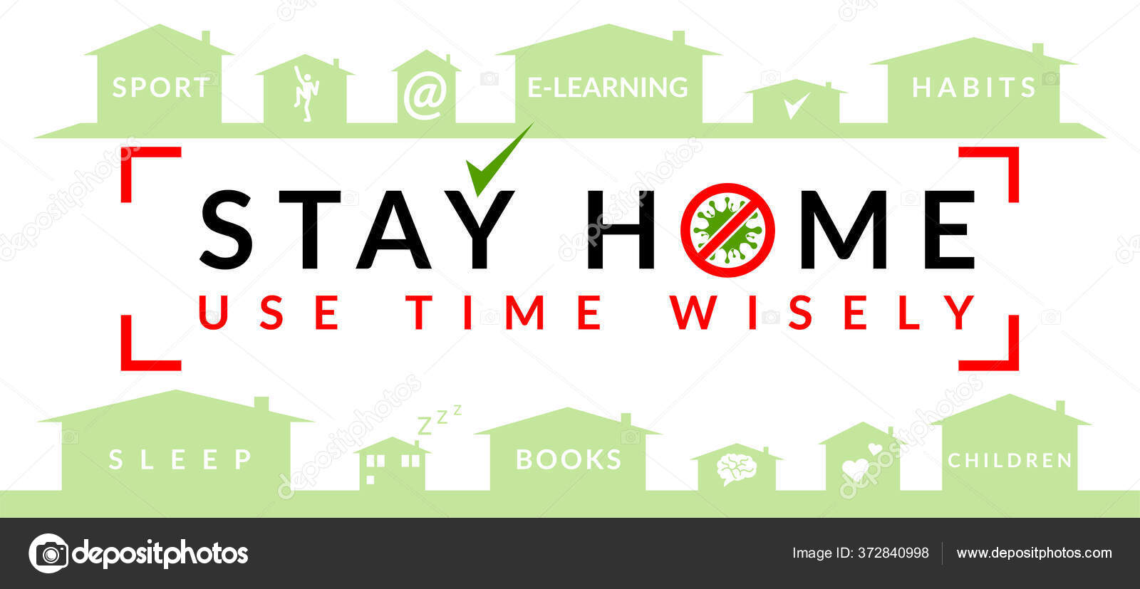 Stay home and use time wisely. Conceptual banner with advisory of home ...