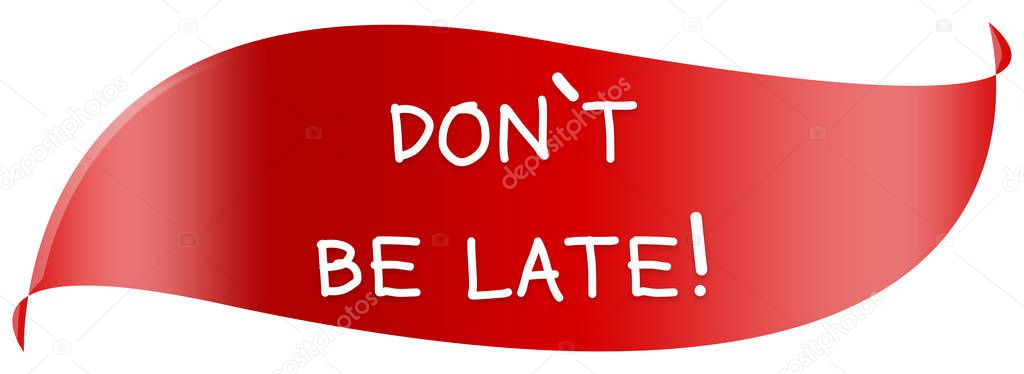Dont be late Pictures, Dont be late Stock Photos & Images | Depositphotos®