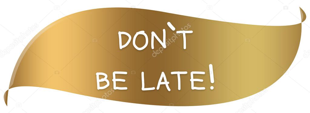 Dont be late Pictures, Dont be late Stock Photos & Images | Depositphotos®