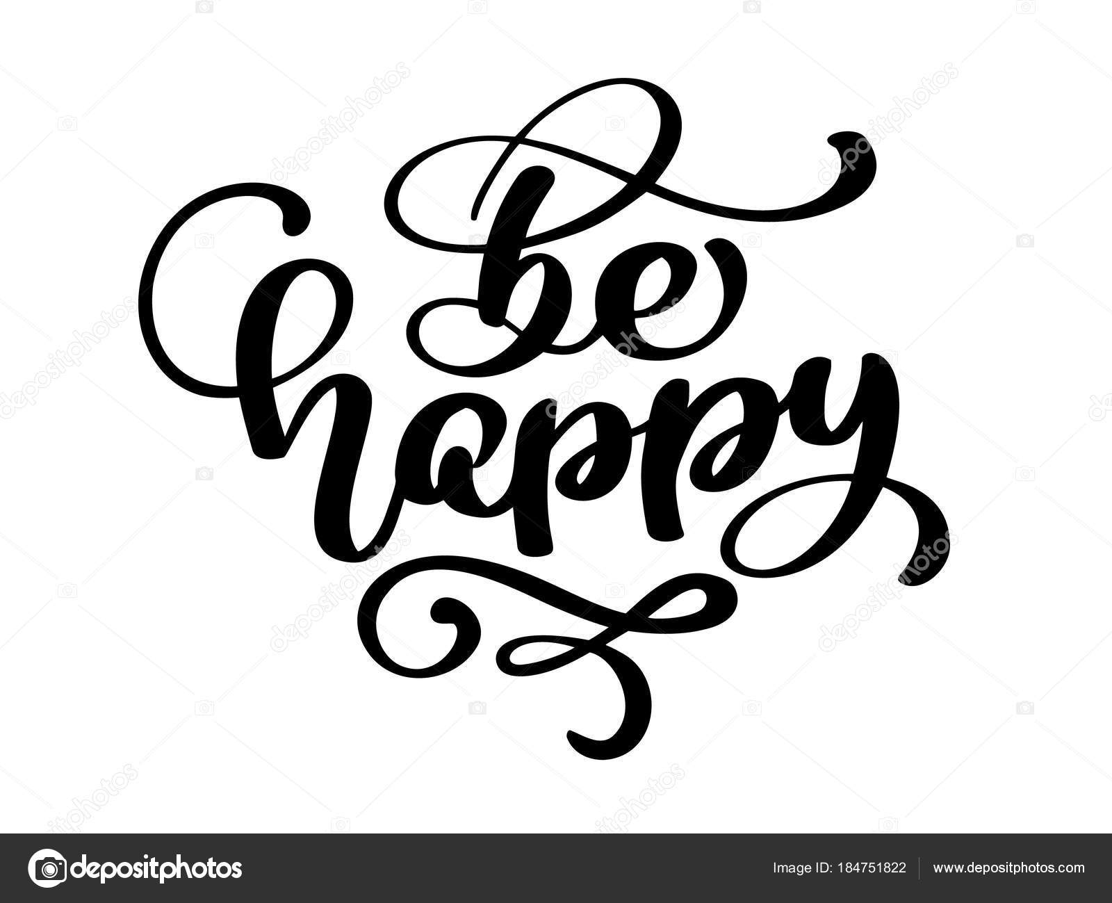 Hand drawn Be happy hand lettering. Handmade vector calligraphy — Stock ...