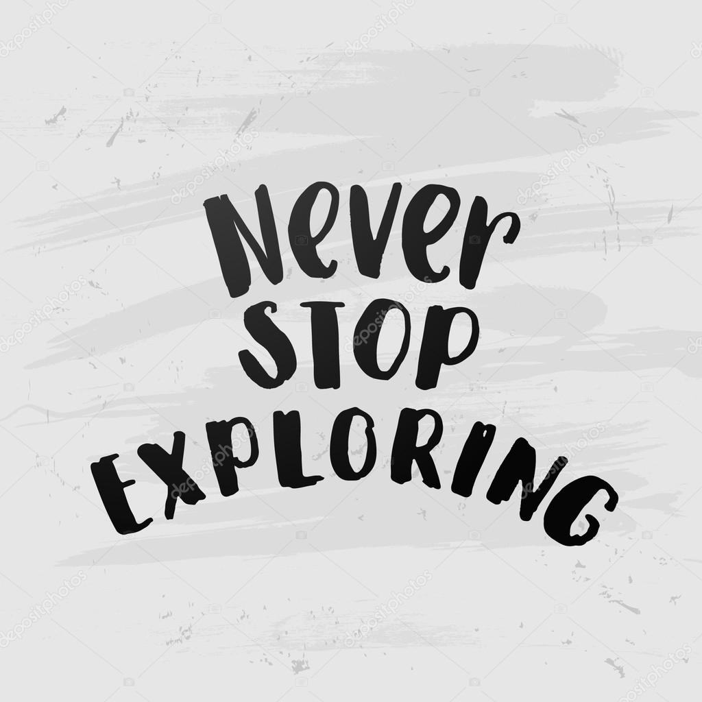 never stop exploring trendy poster — Stock Vector © wywenka #126410162 never stop exploring trendy poster — Stock Vector © wywenka #126410162
