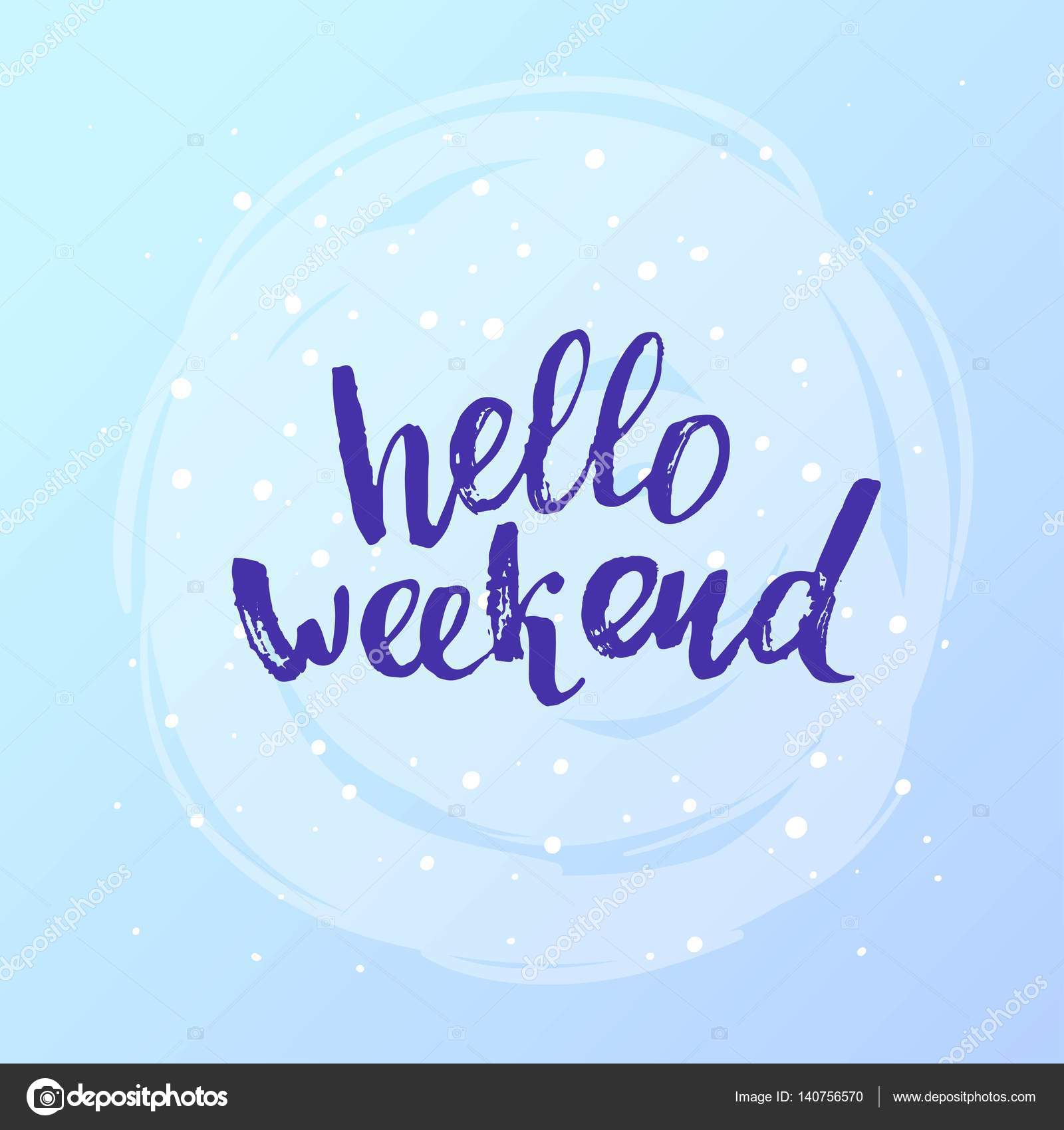 Concept handwritten poster. "hello weekend" creative graphic template ...