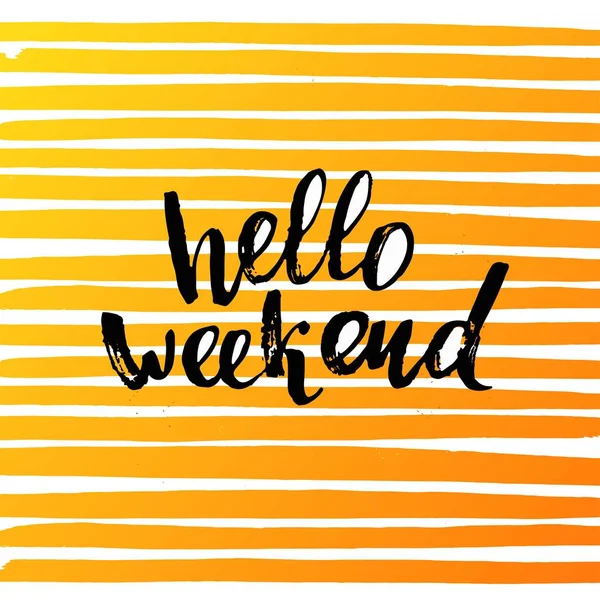 Concept handwritten poster. "hello weekend" creative graphic template ...