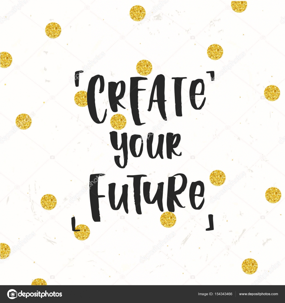 Create your future lettering Stock Vector Image by ©wywenka #154343466