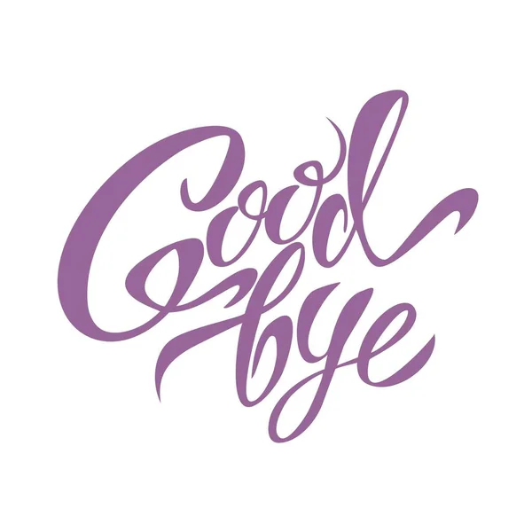 Goodbye. Hand lettering. — Stock Vector © alexgorka #95363054