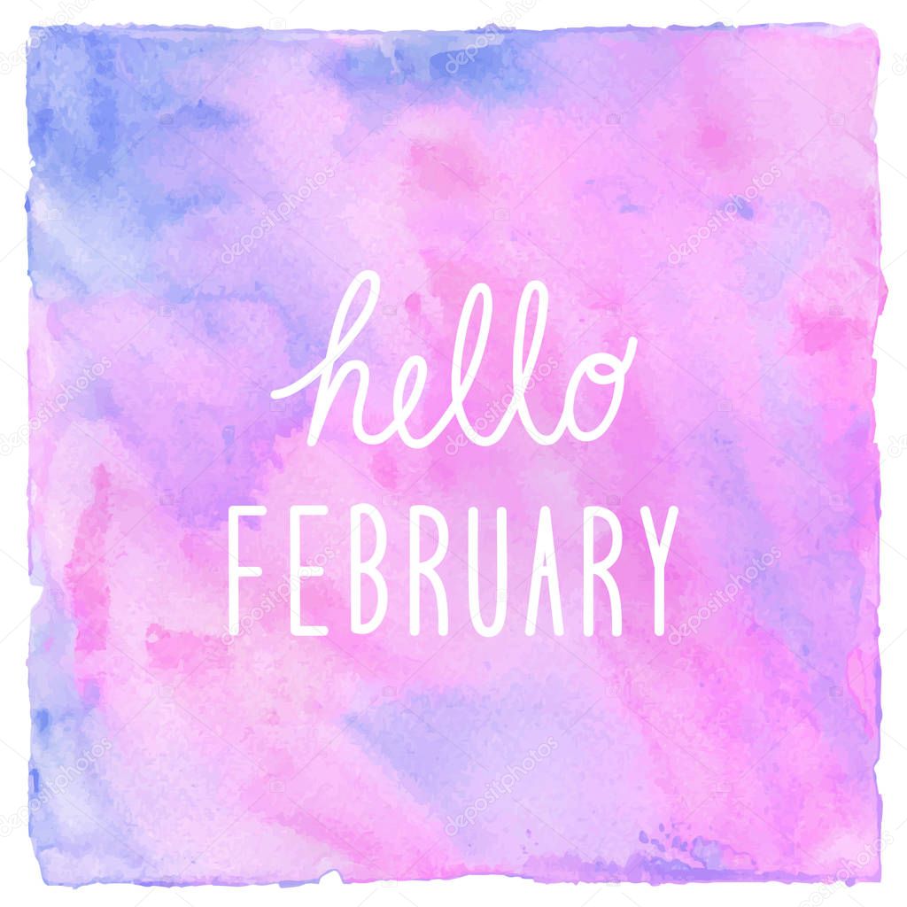Hello February text on pink blue and violet watercolor backgroun ...