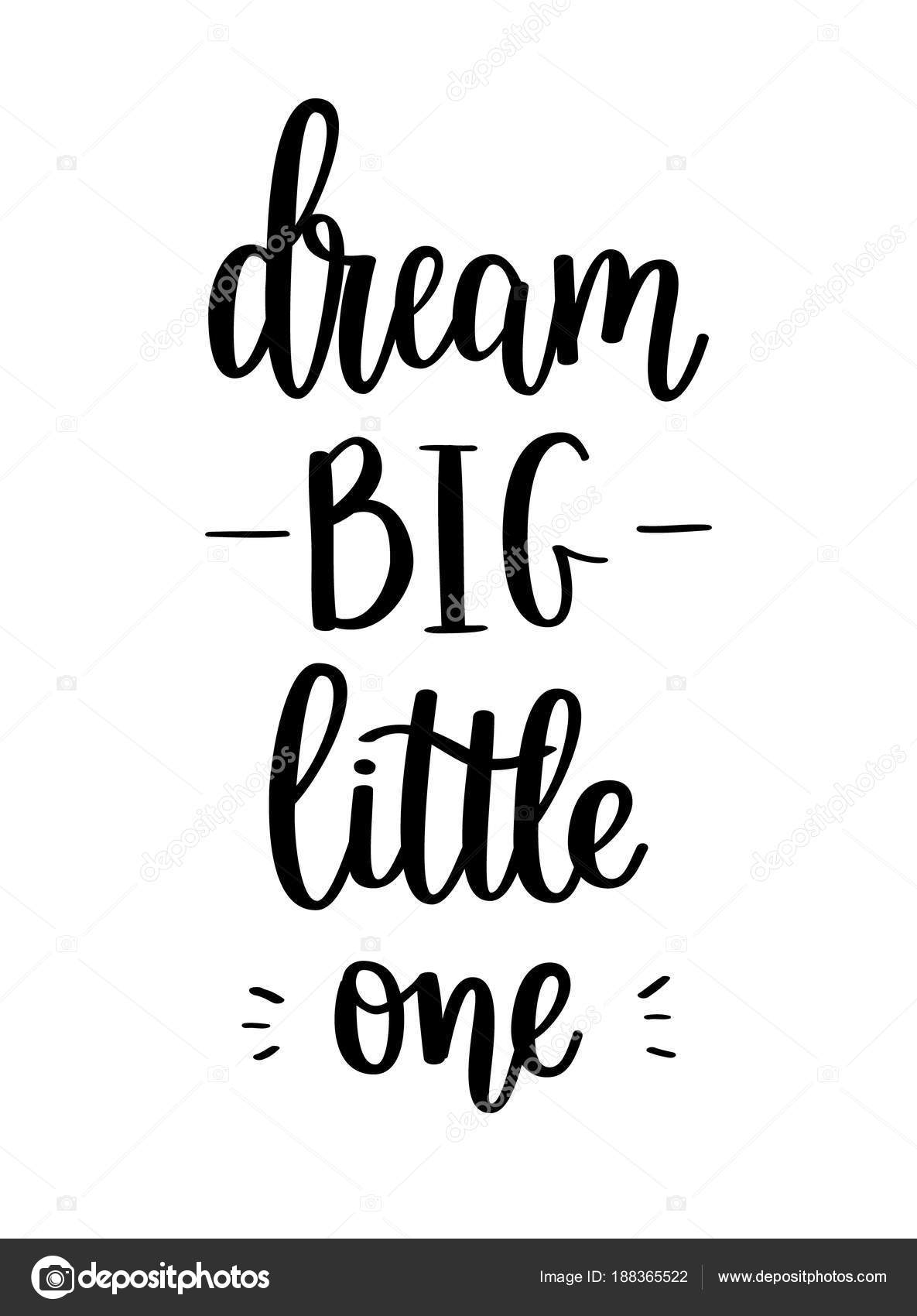Dream big little one vector lettering calligraphy design. Stock Vector ...