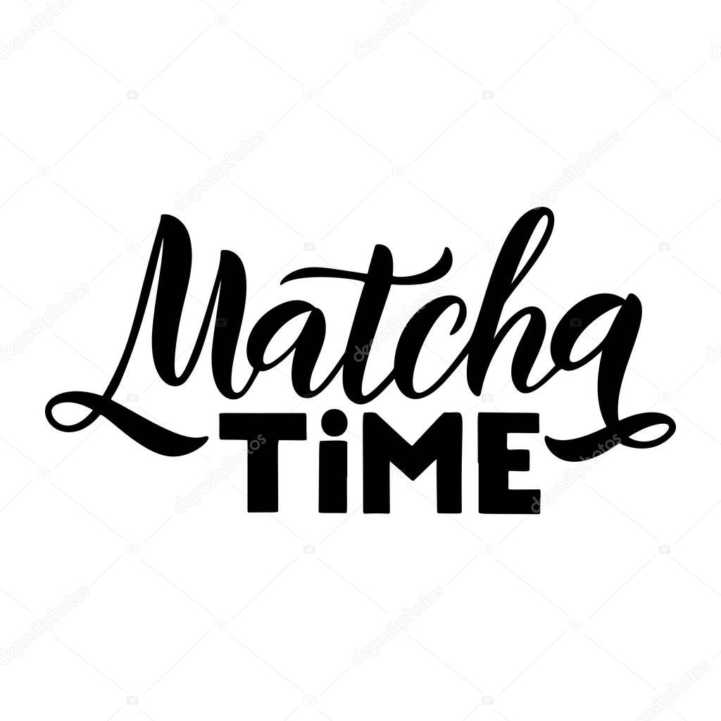 Cita de té verde Matcha aislada sobre fondo blanco. Hora de Matcha ...