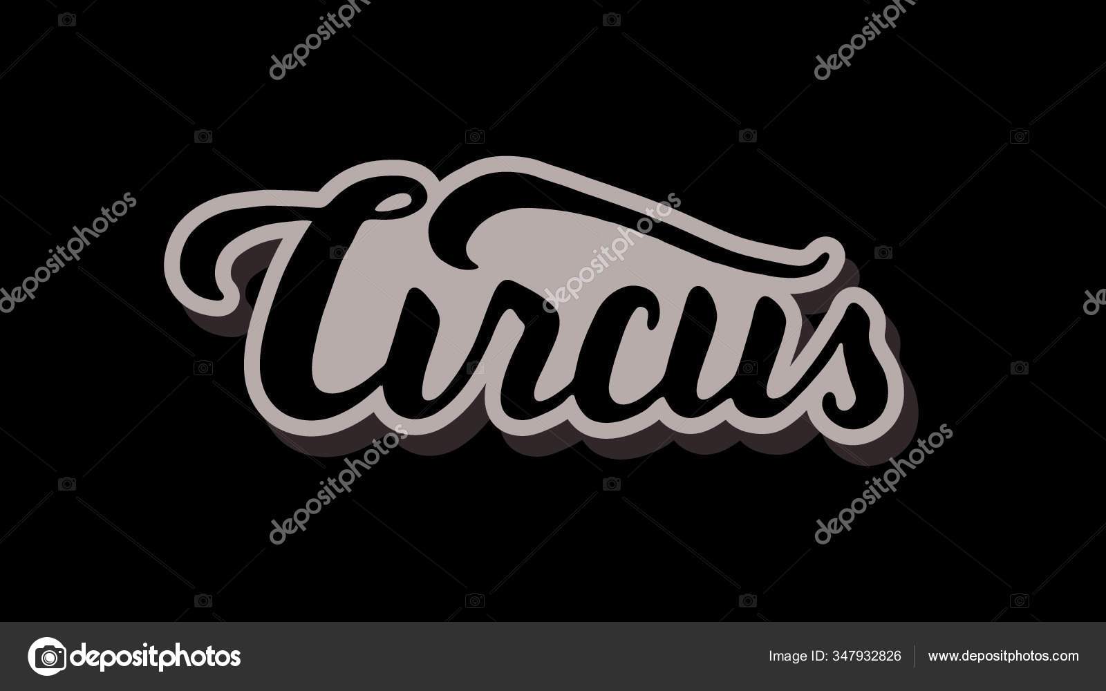 Circus Calligraphy Template Text Your Design Illustration Concept ...