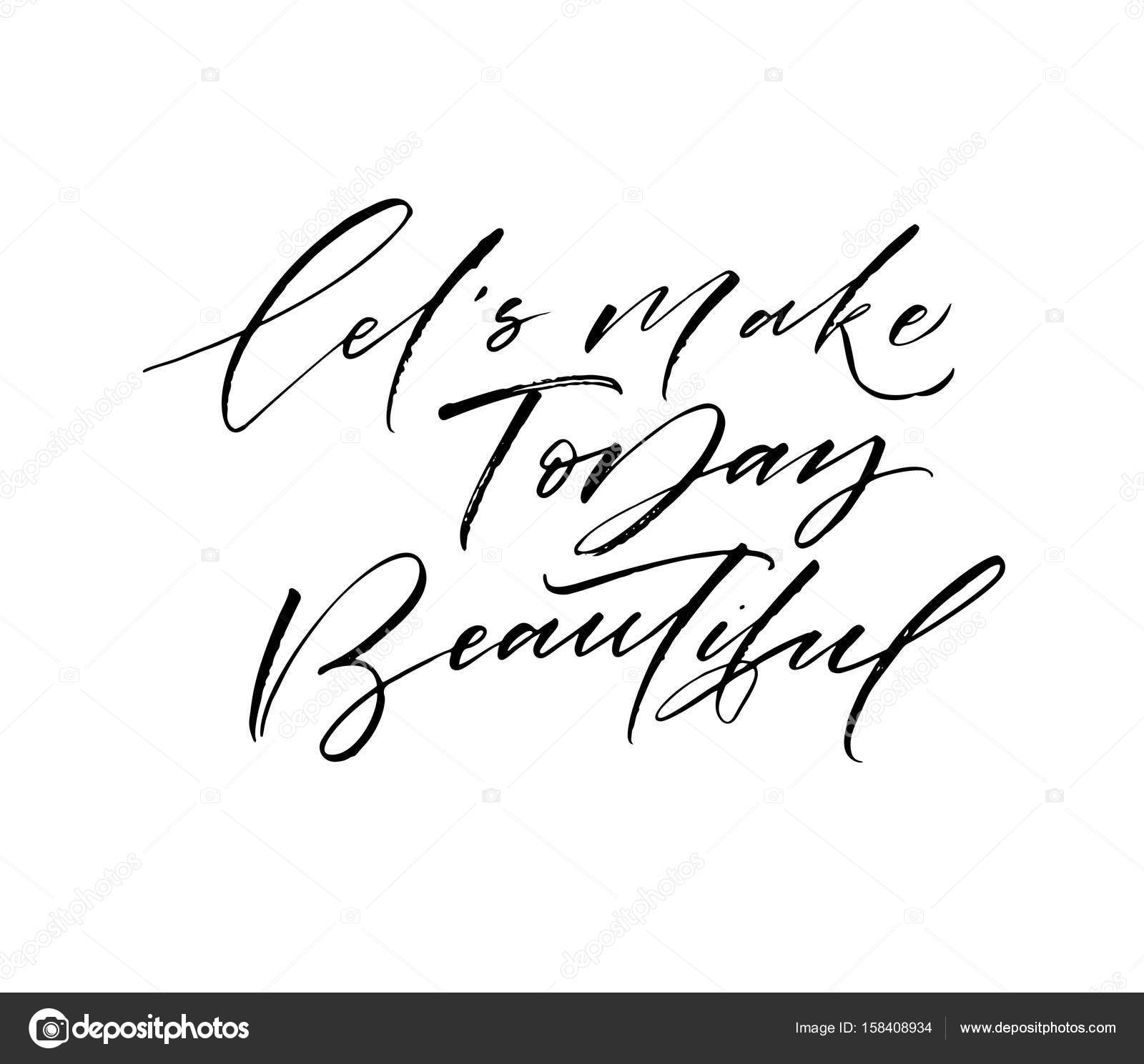 Let's make today beautiful Stock Vector Image by ©gevko93 #158408934