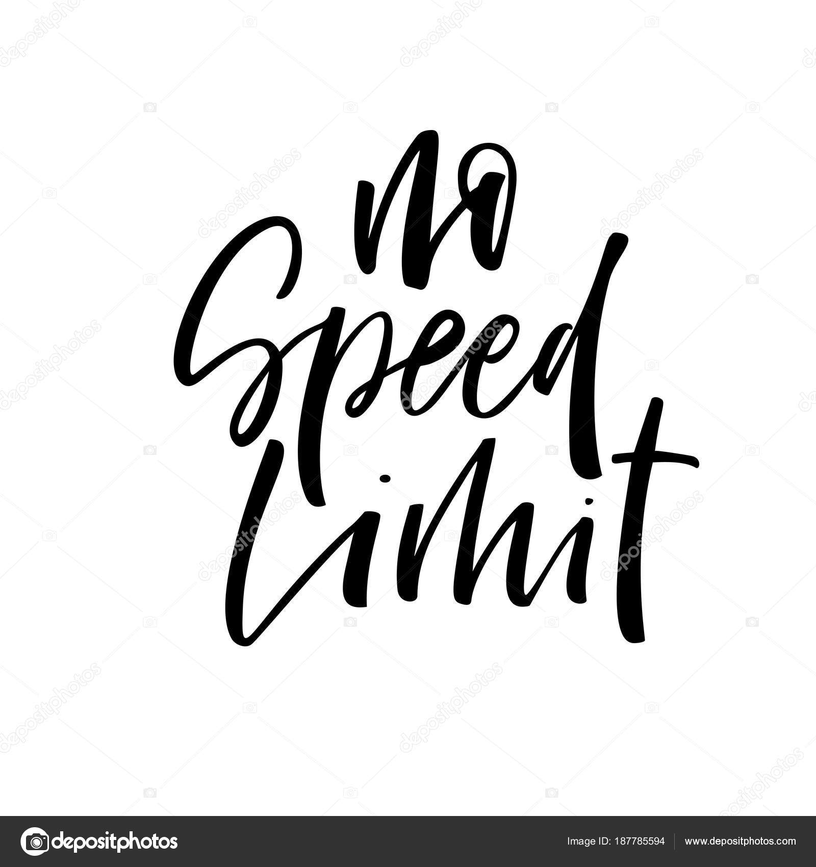Speed Limit Phrase Ink Illustration Modern Brush Calligraphy Isolated ...