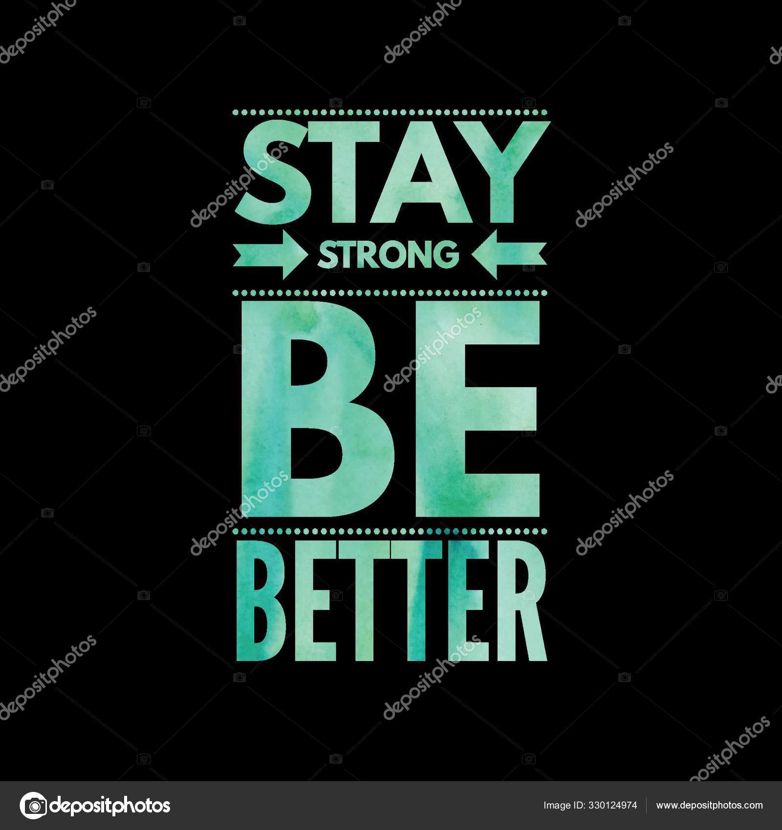 Stay strong be better. Inspirational Quote.Best motivational quotes and ...