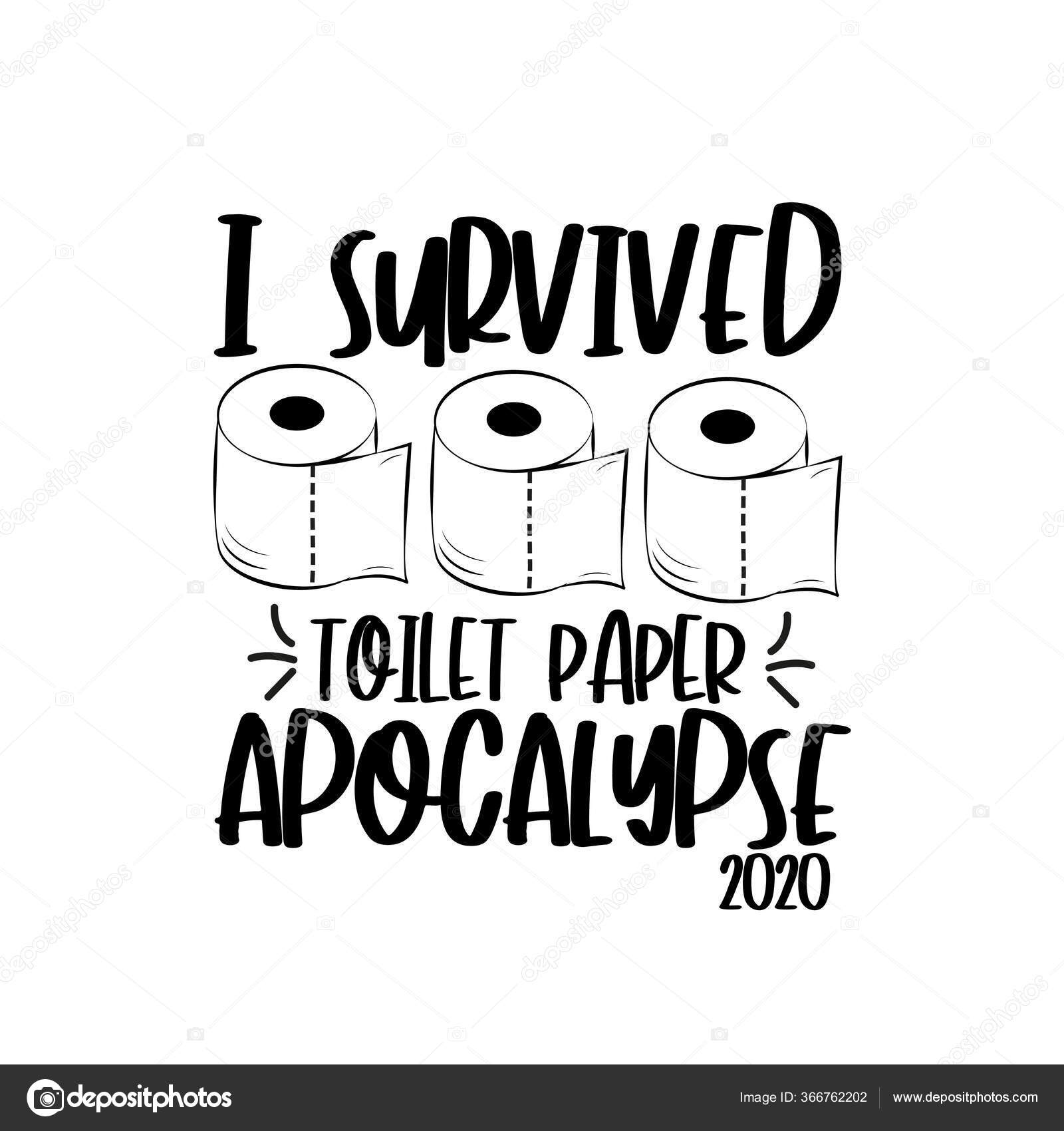 Survived Toilet Paper Apocalypse 2020 Funny Text Toilet Papers Corona ...